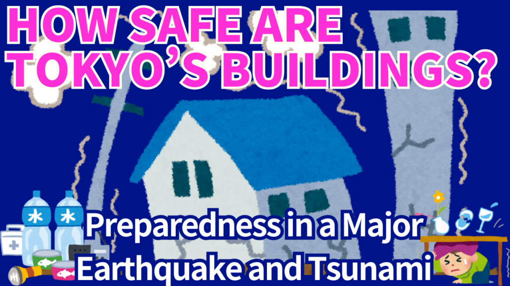 How Safe Are Tokyo’s Buildings? Preparedness in a Major Earthquake and ...